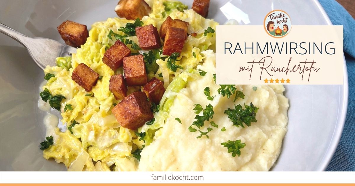 Rahmwirsing mit Räuchertofu ♥ cremig lecker | FAMILIE KOCHT