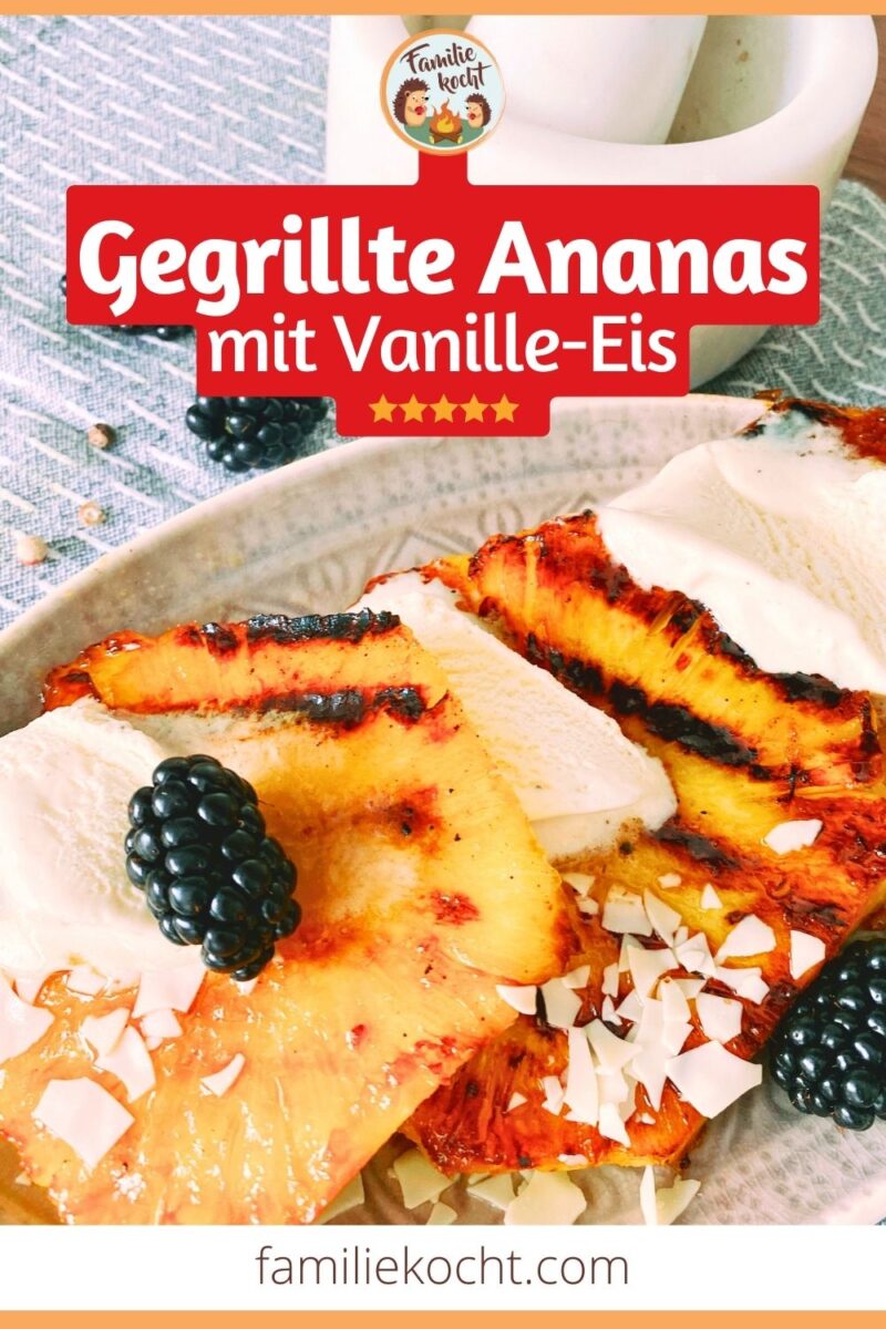 Gegrillte Ananas mit Vanilleeis ♥ der absolute Sommerhit