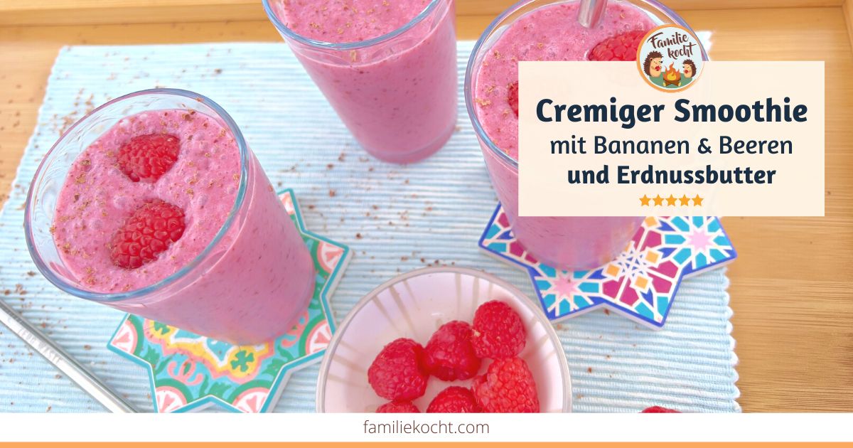 Cremiger Smoothie mit Bananen und Beeren | Familie kocht